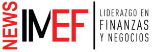IMEF NEWS - Liderazgo en finanzas y negocios