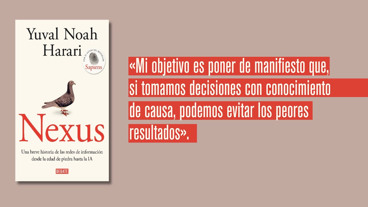 Nexus: Una breve historia de las redes de información desde la edad de ...